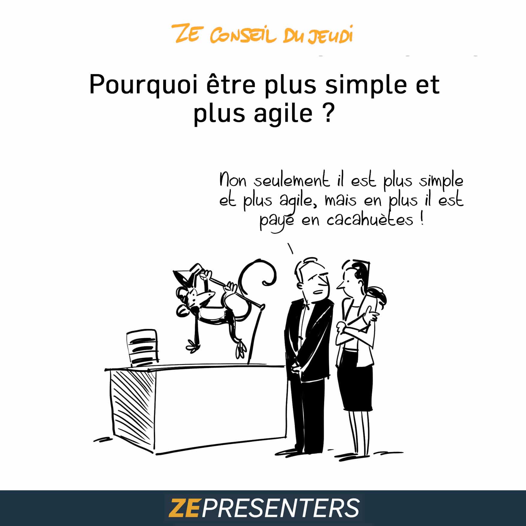 Pourquoi être plus simple et plus agile ? - ZEPRESENTERS